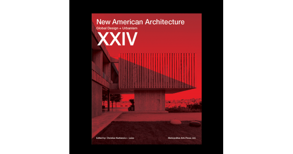 New American Architecture | Global Design + Urbanism XXIV